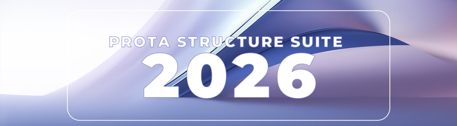 Prota Structure Suite 2026 – poznaj najważniejsze aktualizacje! – Protabim